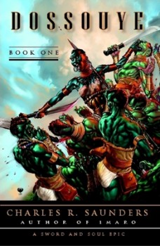 Fiction Review: Dossouye by Charles R. Saunders – Black Gate