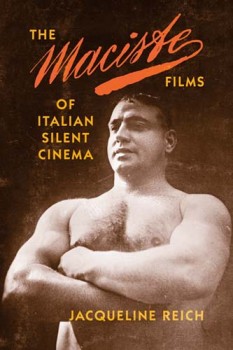Peplum Populist: The Maciste Films of Italian Silent Cinema (2015 ...