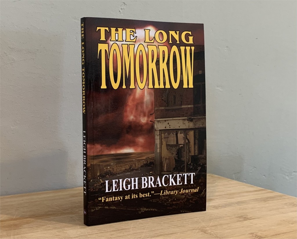 The Responsibility of Progress: Leigh Brackett’s The Long Tomorrow ...