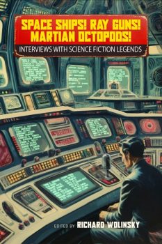 Cover Reveal: Space Ships! Ray Guns! Martian Octopods!: Interviews with ...